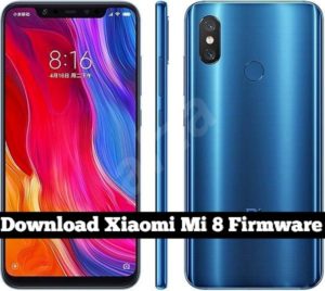 Download Xiaomi Mi 8 Firmware Remove Screen Password