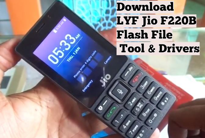 LYF Jio F220B Flash File & Tool - How To Flash Jio F220B LYF Jio F220B Flash File & Tool - How To Flash Jio F220B