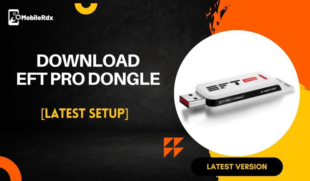 EFT Pro Dongle V4.4.7 Latest Setup Download [Latest Version]