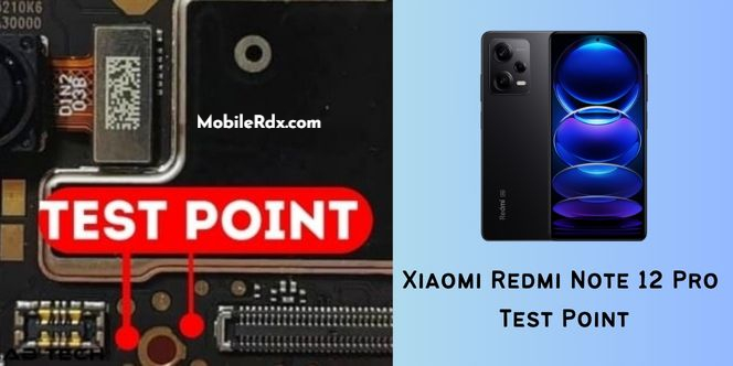 Redmi Note 12 Pro 5G Test Point For Flashing FRP User Lock Remove Redmi Note 12 Pro 5G Test Point For Flashing FRP User Lock Remove
