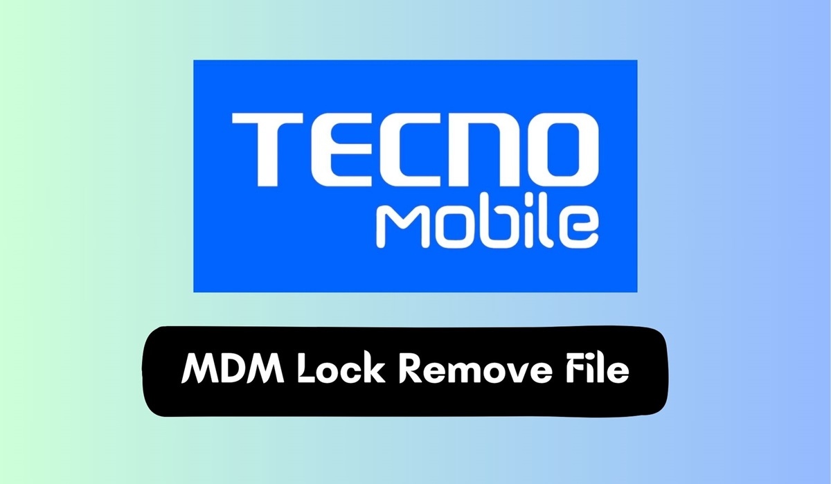Download Tecno MDM Lock Remove File [All Models]